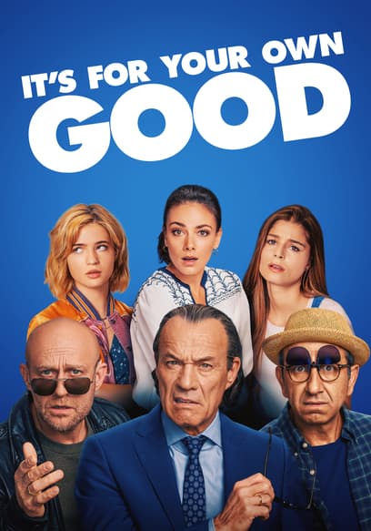 Watch It's for Your Own Good (2020) - Free Movies | Tubi