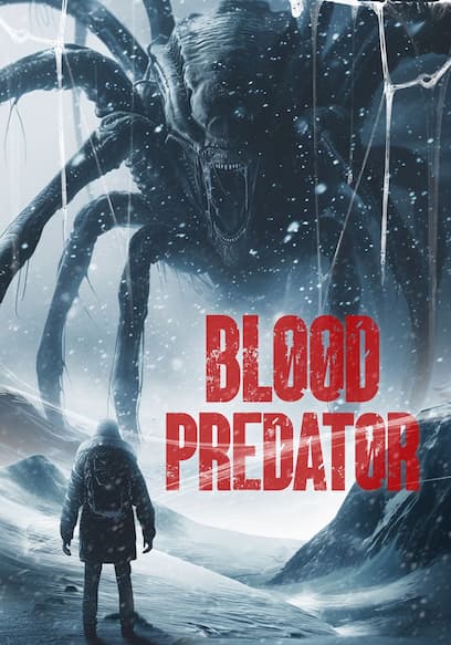 Watch Blood Predator (2007) - Free Movies | Tubi
