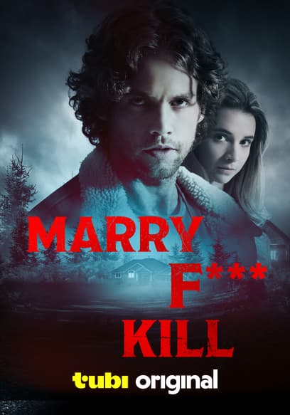 Watch Marry F*** Kill (2023) - Free Movies | Tubi