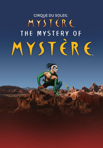 Watch Cirque Du Soleil: The Mystery of Mystère (2013) - Free Movies | Tubi