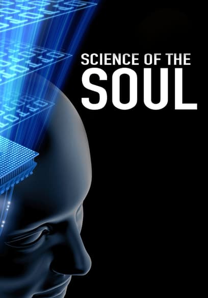 Watch Science of the Soul (2010) - Free Movies | Tubi