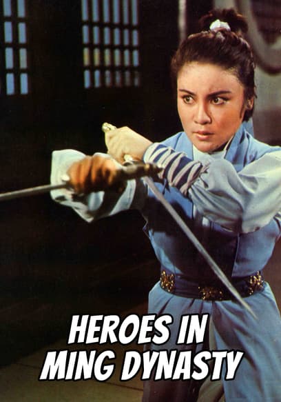 Watch Heroes in the Ming Dynasty (1975) - Free Movies | Tubi