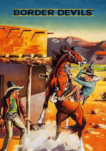 Watch Border Devils (1932) - Free Movies | Tubi
