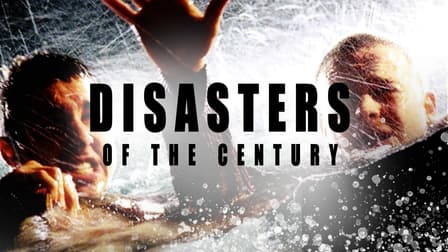 Watch Disasters of the Century - Free TV Shows | Tubi