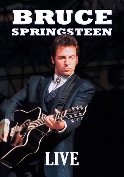 Watch Bruce Springsteen: Live (2007) - Free Movies | Tubi