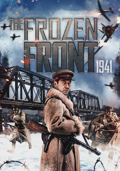 Watch The Frozen Front 1941 (2018) - Free Movies | Tubi