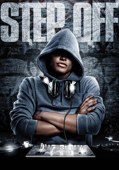 Watch Step Off (2011) - Free Movies | Tubi