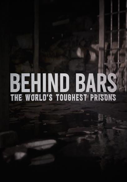 Watch Behind Bars: The World's Toughest Prisons - Free TV Shows | Tubi