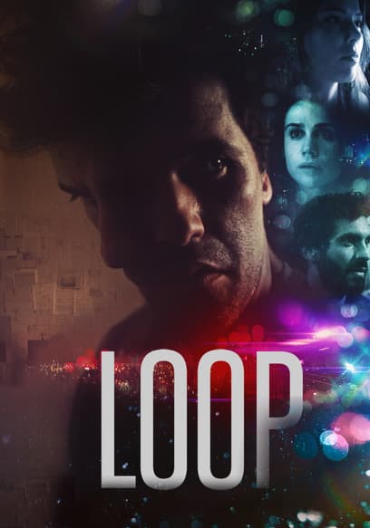 Watch Loop (2020) - Free Movies | Tubi