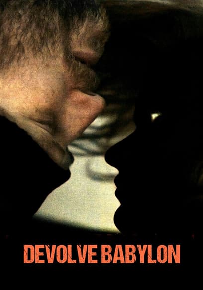 Watch Devolve Babylon (2014) - Free Movies | Tubi