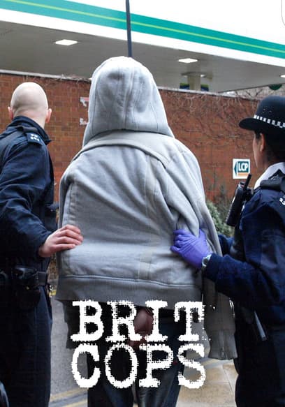 Watch Brit Cops S01:E09 - Episode 9 - Free TV Shows | Tubi