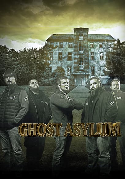 Watch Ghost Asylum - Free TV Shows | Tubi