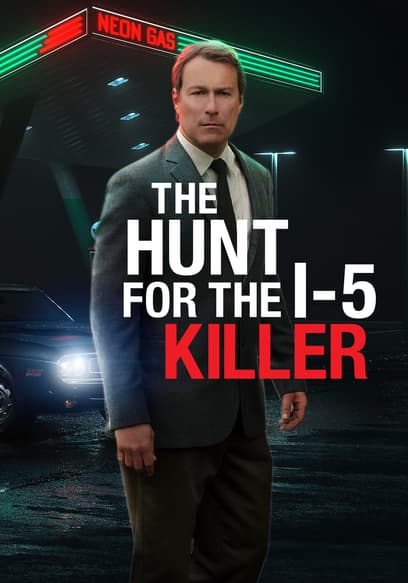 Watch The Hunt for the I-5 Killer (2011) - Free Movies | Tubi