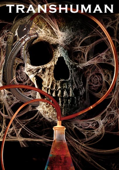 Watch Transhuman (2017) - Free Movies | Tubi